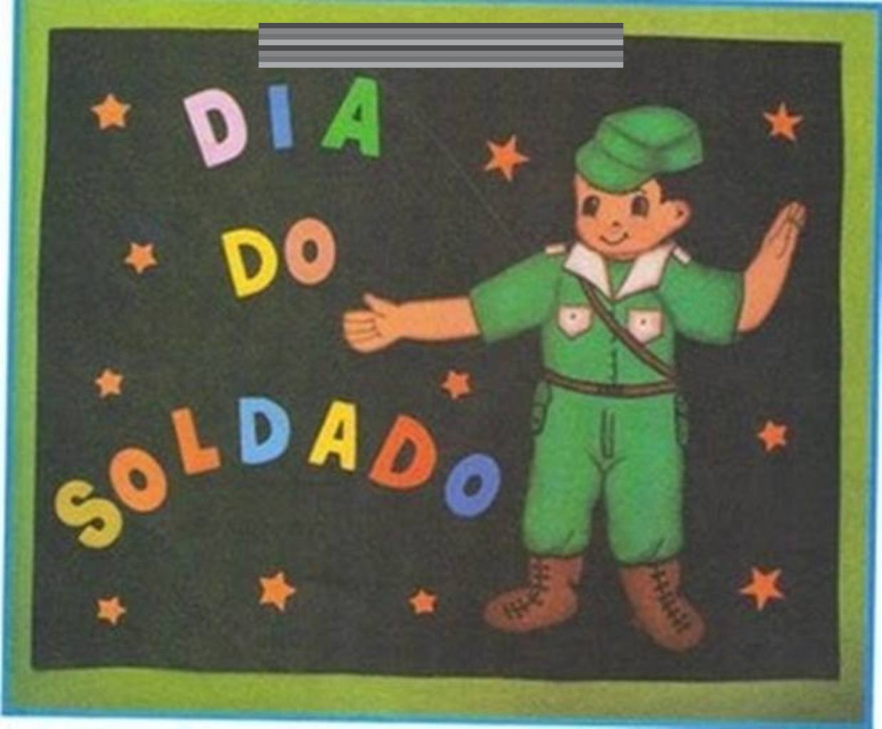 44 Ideias para o Dia do Soldado - Educação Infantil - Aluno On